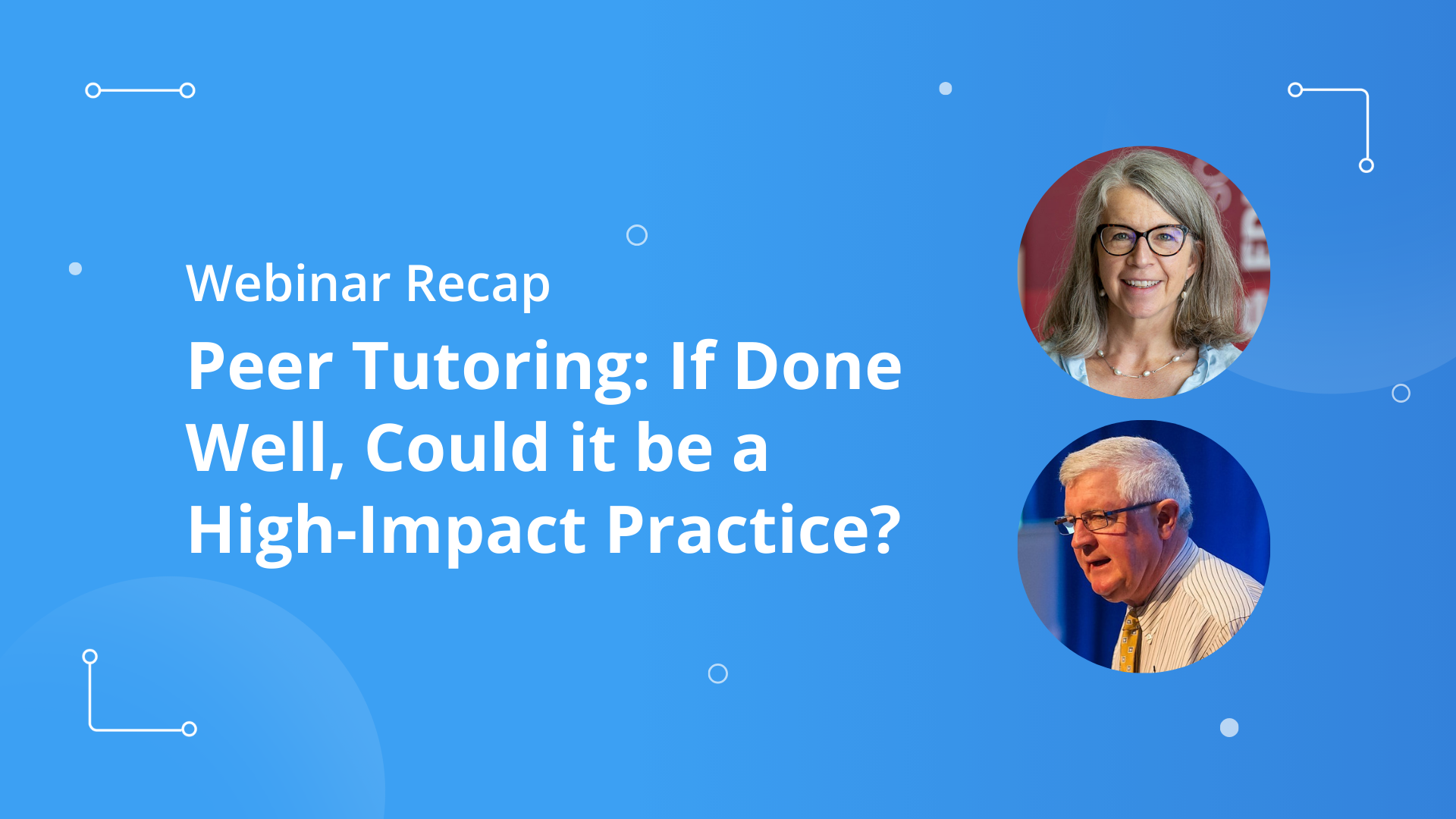 Peer Tutoring: If Done Well, Could it be a High-Impact Practice? Webinar